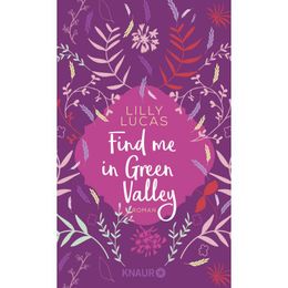 Droemer Knaur Verlagsgruppe Find me in Green Valley - Lilly Lucas, Taschenbuch