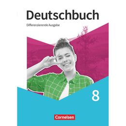 Cornelsen Deutschbuch - Sprach- und Lesebuch - Differenzierende Ausgabe 2020 - 8. Schuljahr, Gebunden