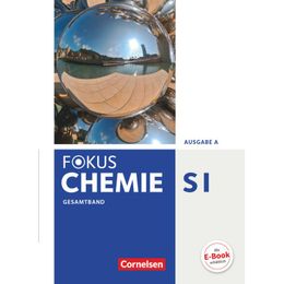 Cornelsen Fokus Chemie - Neubearbeitung - Gymnasium - Ausgabe A - Gesamtband - Karin Arnold, Hannes Rehm, Uwe Lüttgens, Jörn Peters, Andrea Hein, Holger Fleischer, Andreas Eberle, Carina Kronabel, Ralf Malz, Volkmar Dietrich, Gebunden