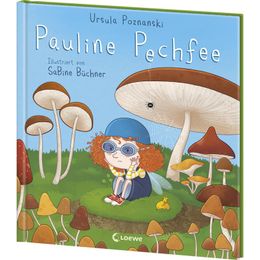 Loewe Verlag Pauline Pechfee - Ursula Poznanski, Gebunden