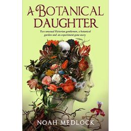 A Botanical Daughter - Noah Medlock, Kartoniert (TB)
