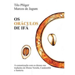 tredition OS ORÁCULOS DE IFÁ - Marcos de Jagum, Tilo Plöger, Kartoniert (TB)