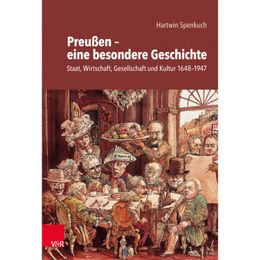 Vandenhoeck & Ruprecht Preußen - eine besondere Geschichte - Hartwin Spenkuch, Gebunden