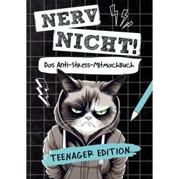 tredition Nerv nicht! Das coole Anti-Stress-Mitmachbuch für Teens - Petra Lustig, Kartoniert (TB)