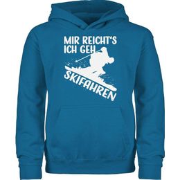 Shirtracer Hoodie Mir reicht's ich geh Skifahren