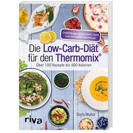 Riva Verlag Die Low-Carb-Diät für den Thermomix® - Doris Muliar, Kartoniert (TB)