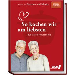 Kochen mit Martina und Moritz - So kochen wir am liebsten - Martina Meuth, Bernd Neuner-Duttenhofer, Gebunden