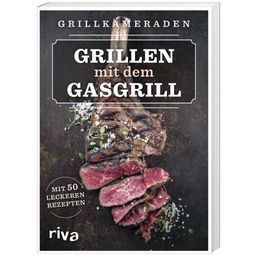 Riva Verlag Grillen mit dem Gasgrill - Grillkameraden, Kartoniert (TB)