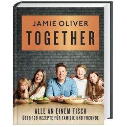 Dorling Kindersley Together - Alle an einem Tisch - Jamie Oliver, Gebunden