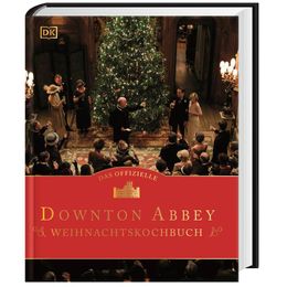Dorling Kindersley Das offizielle Downton Abbey Weihnachtskochbuch - Regula Ysewijn, Gebunden