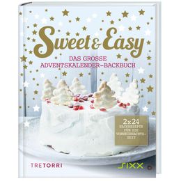 Tre Torri Sweet & Easy - Das große Adventskalender-Backbuch, Gebunden