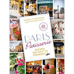 Paris Patisserie - Murielle Rousseau-Grieshaber, Gebunden