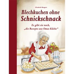 Edition XXL Blechkuchen ohne Schnickschnack - Elisabeth Bangert, Gebunden