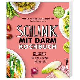 Schlank mit Darm Kochbuch - Michaela Axt-Gadermann, Gebunden