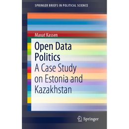 Springer International Publishing Open Data Politics - Maxat Kassen, Kartoniert (TB)