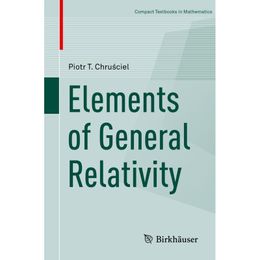 Elements of General Relativity - Piotr T. Chrusciel, Kartoniert (TB)