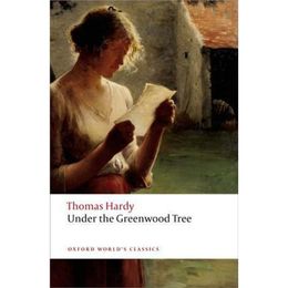 Oxford University Under the Greenwood Tree - Thomas Hardy, Kartoniert (TB)