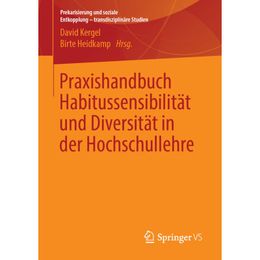Springer Fachmedien Wiesbaden Praxishandbuch Habitussensibilität und Diversität in der Hochschullehre, Kartoniert (TB)