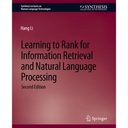 Springer International Publishing Learning to Rank for Information Retrieval and Natural Language Processing, Second Edition - Hang Li, Kartoniert (TB)