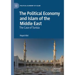 The Political Economy and Islam of the Middle East - Hayat Alvi, Kartoniert (TB)