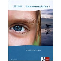 PRISMA Naturwissenschaften 1. Differenzierende Ausgabe A.Bd.1, Gebunden