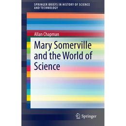 Springer International Publishing Mary Somerville and the World of Science - Allan Chapman, Kartoniert (TB)