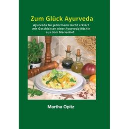 tredition Zum Glück Ayurveda - Martha Opitz, Kartoniert (TB)