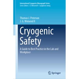 Springer International Publishing Cryogenic Safety - Thomas J. Peterson, J. G. Weisend II, Gebunden