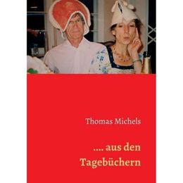 tredition ... aus den Tagebüchern - Thomas Michels, Kartoniert (TB)
