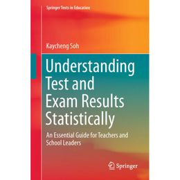 Understanding Test and Exam Results Statistically - Kaycheng Soh, Kartoniert (TB)