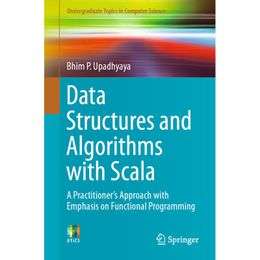 Springer International Publishing Data Structures and Algorithms with Scala - Bhim P. Upadhyaya, Kartoniert (TB)