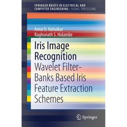 Springer Iris Image Recognition - Amol D. Rahulkar, Holambe Raghunath Sambhaji, Kartoniert (TB)
