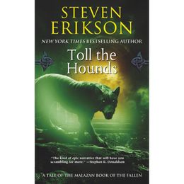 Malazan Book of the Fallen 08. Toll the Hounds - Steven Erikson, Taschenbuch