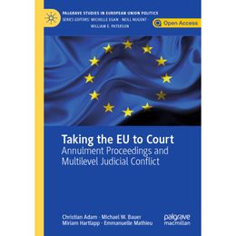 Palgrave Macmillan UK Taking the EU to Court - christian Adam, Michael W. Bauer, Miriam Hartlapp, Emmanuelle Mathieu, Kartoniert (TB)