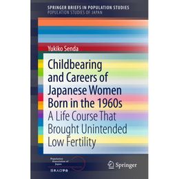 Springer Childbearing and Careers of Japanese Women Born in the 1960s - Yukiko Senda, Kartoniert (TB)