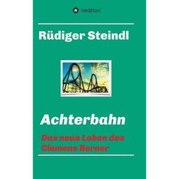 tredition Achterbahn - - Rüdiger Steindl, Kartoniert (TB)