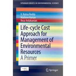Springer Life-cycle Cost Approach for Management of Environmental Resources - V. Ratna Reddy, Mathew Kurian, Reza Ardakanian, Kartoniert (TB)