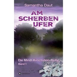tredition Am Scherbenufer - Samantha Daut, Kartoniert (TB)