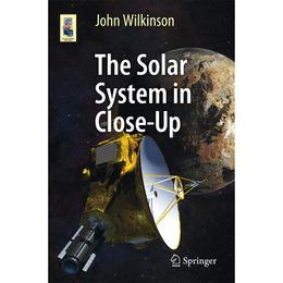 Springer The Solar System in Close-Up - John Wilkinson, Kartoniert (TB)
