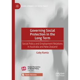 Palgrave Macmillan UK Governing Social Protection in the Long Term - Gaby Ramia, Kartoniert (TB)