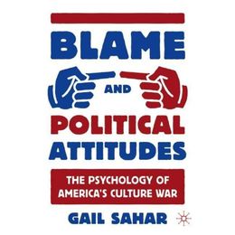 Blame and Political Attitudes - Gail Sahar, Kartoniert (TB)