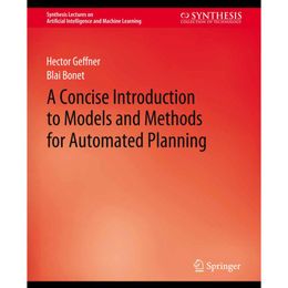 Springer International Publishing A Concise Introduction to Models and Methods for Automated Planning - Hector Geffner, Blai Bonet, Kartoniert (TB)