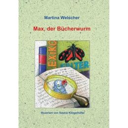 tredition Max, der Bücherwurm - Martina Welscher, Kartoniert (TB)