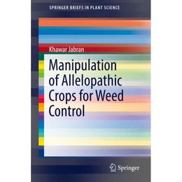 Manipulation of Allelopathic Crops for Weed Control - Khawar Jabran, Kartoniert (TB)