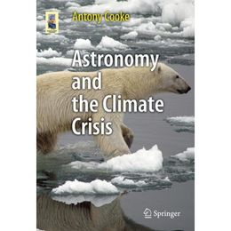 Springer Astronomy and the Climate Crisis - Antony Cooke, Kartoniert (TB)