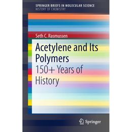 Springer Acetylene and Its Polymers - Seth C. Rasmussen, Kartoniert (TB)