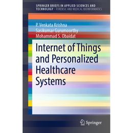 Springer Internet of Things and Personalized Healthcare Systems - P. Venkata Krishna, Sasikumar Gurumoorthy, Mohammad S. Obaidat, Kartoniert (TB)
