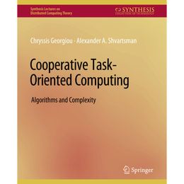 Cooperative Task-Oriented Computing - Chryssis Georgiou, Alexander Shvartsman, Kartoniert (TB)