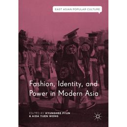 Springer International Publishing Fashion, Identity, and Power in Modern Asia, Gebunden