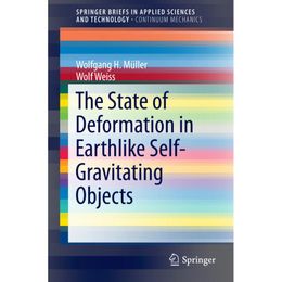 Springer International Publishing The State of Deformation in Earthlike Self-Gravitating Objects - Wolfgang H. Müller, Wolf Weiss, Kartoniert (TB)
